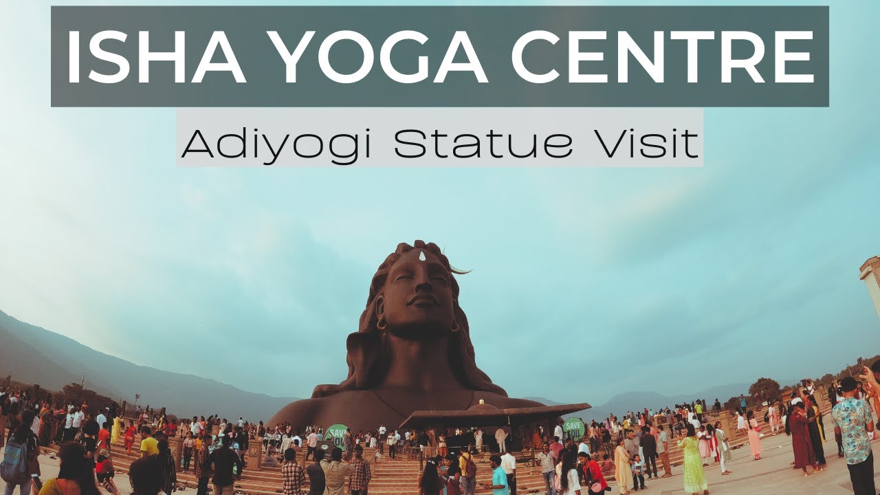 Isha Yoga Center - A visit to Adiyogi #ishafoundation #adiyogi # ...