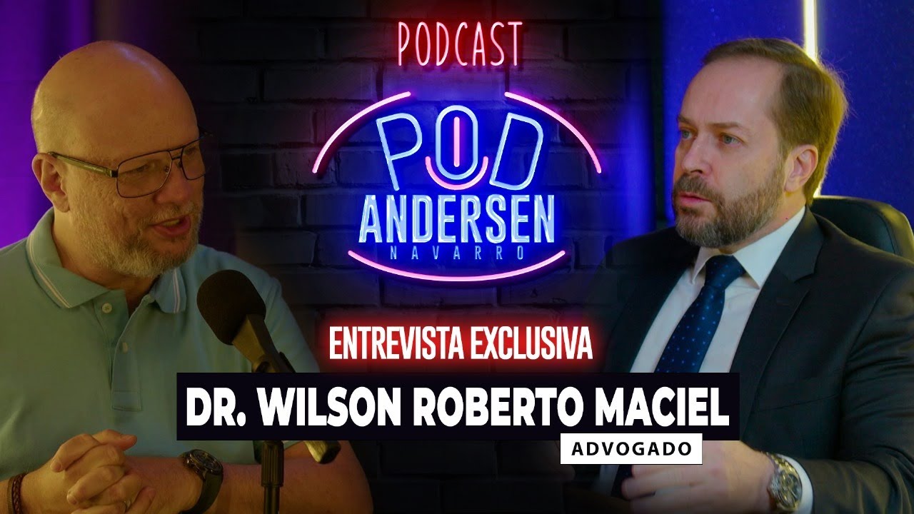 Pod Andersen Navarro - Dr. Wilson Roberto Maciel - YouTube