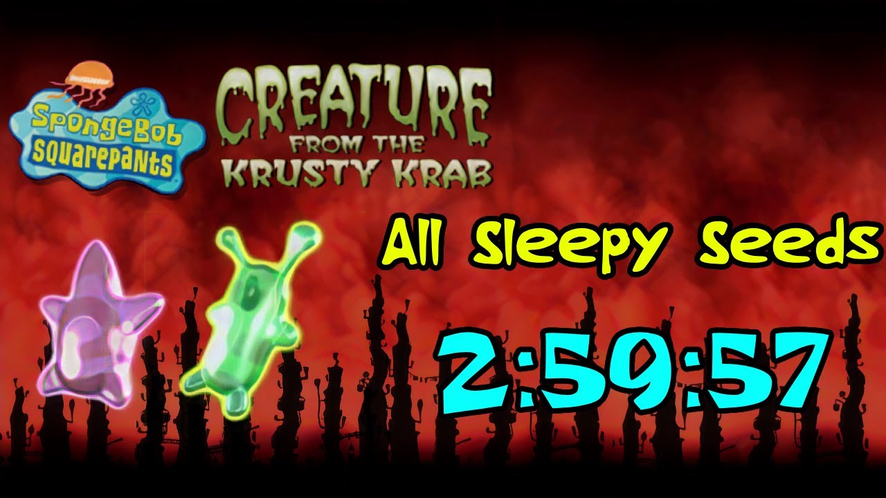SpongeBob SquarePants: Creature from the Krusty Krab - All Sleepy Seeds ...