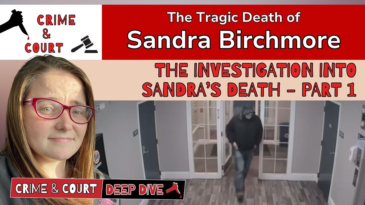 The Investigation into Sandra’s De*th - Part 1 (The Tragic De*th of ...