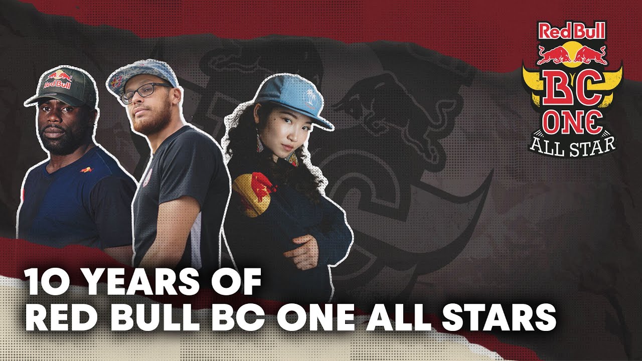 INSIDE Look at 10 YEARS of the Red Bull BC One All Stars - YouTube