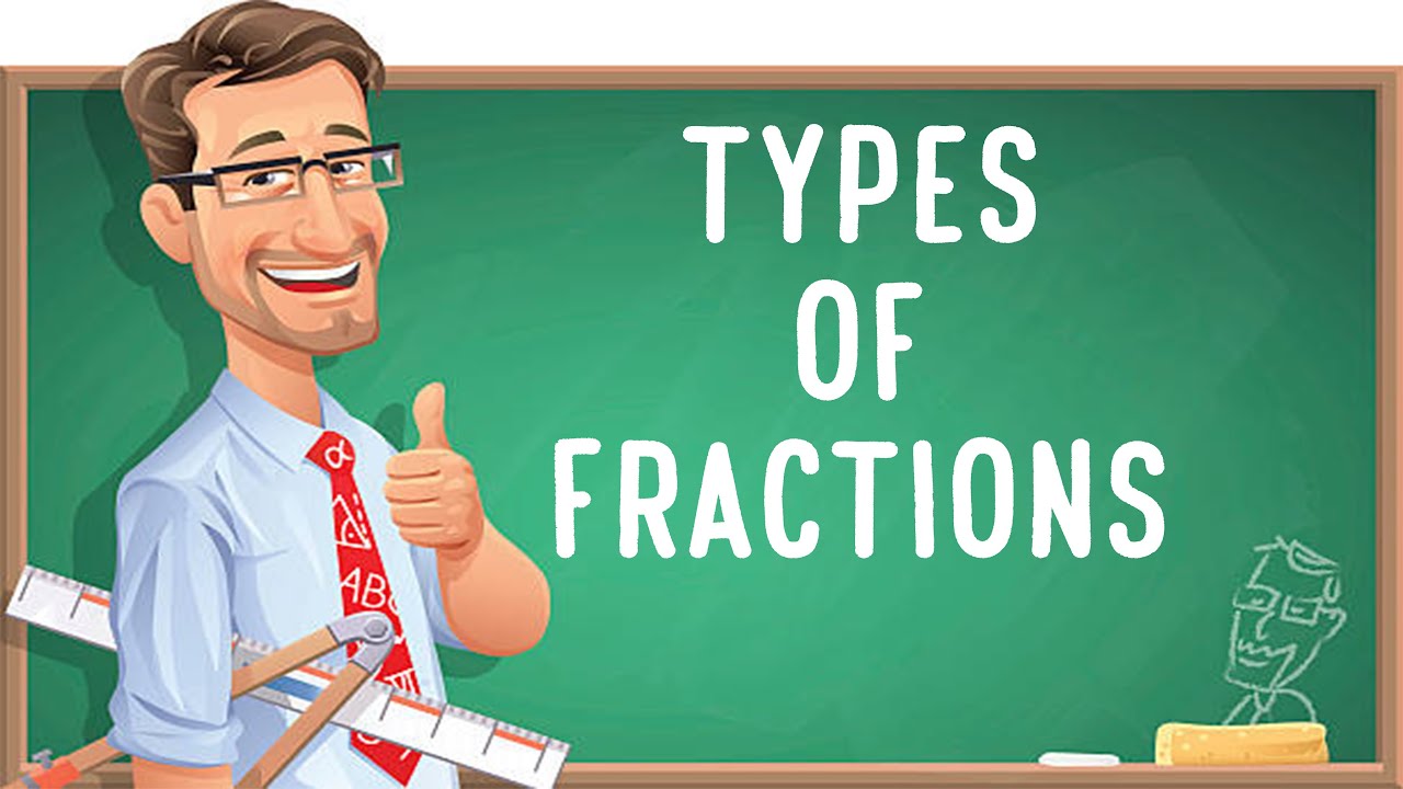 Types Of Fractions YouTube Types Of Fractions YouTube