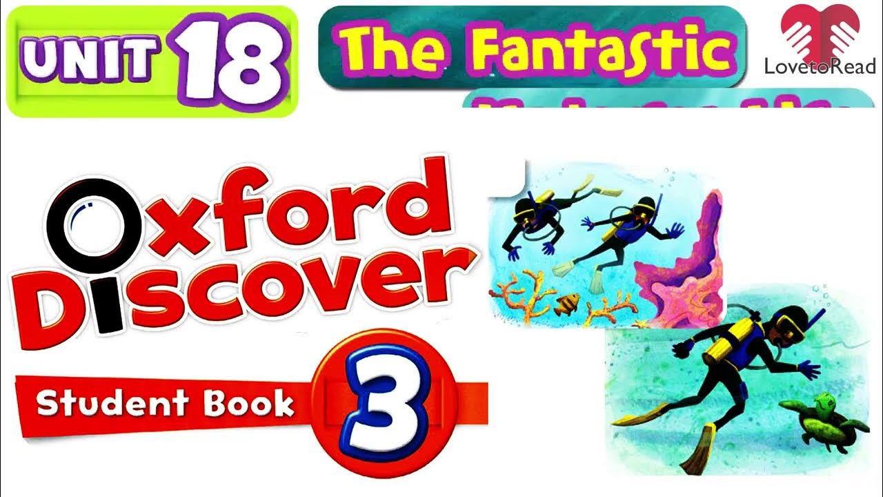 OXFORD DISCOVER 3 | UNIT - 18 THE FANTASTIC UNDERSEA LIFE LOVE TO READ ...