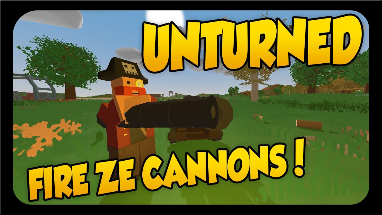 Unturned BLAST EM' IN THE FACE WITH A CANNON! - YouTube