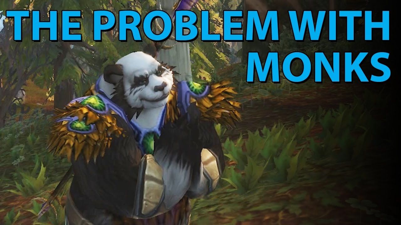 The Problem With Monks (WoW Machinima) - YouTube