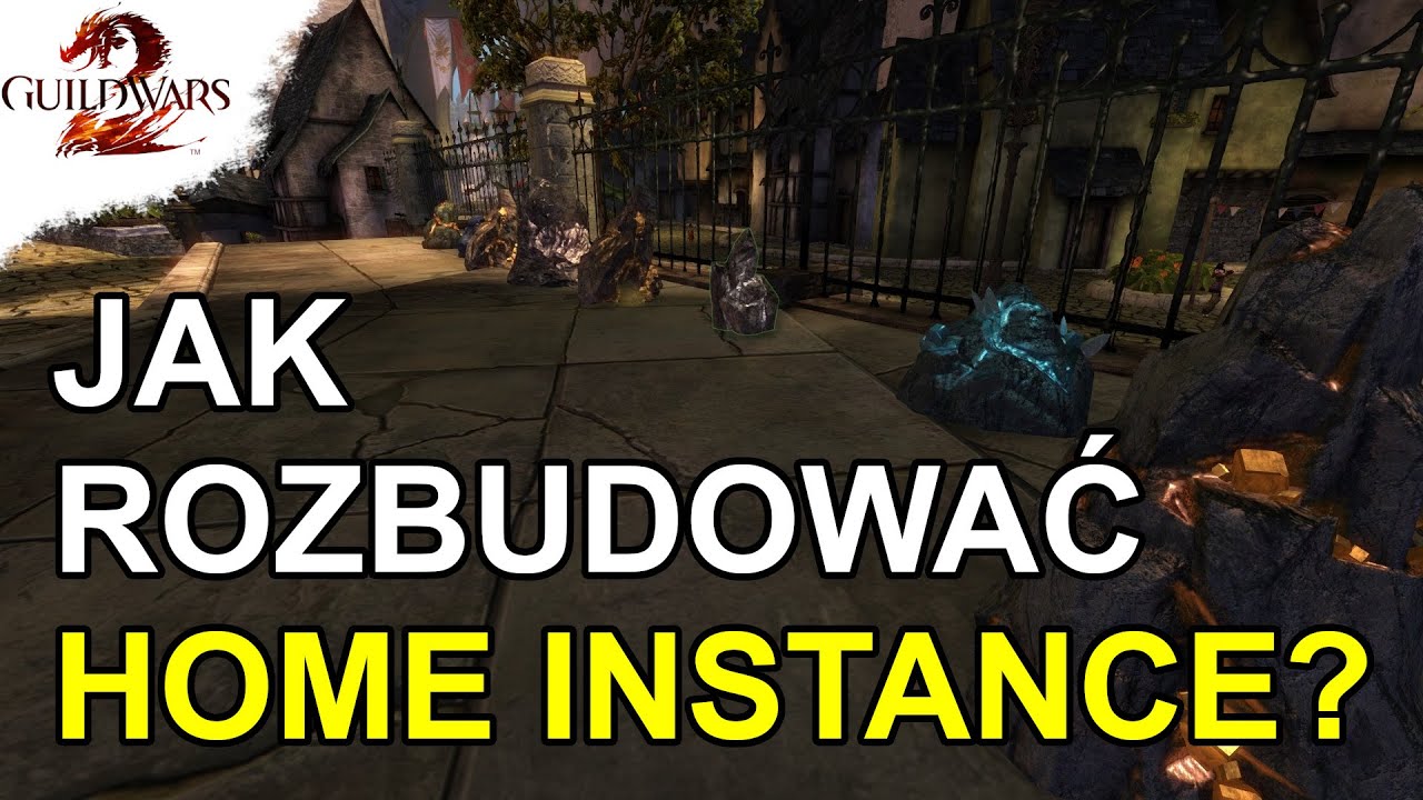 Jak Rozbudować Home Instance | Guild Wars 2 - YouTube