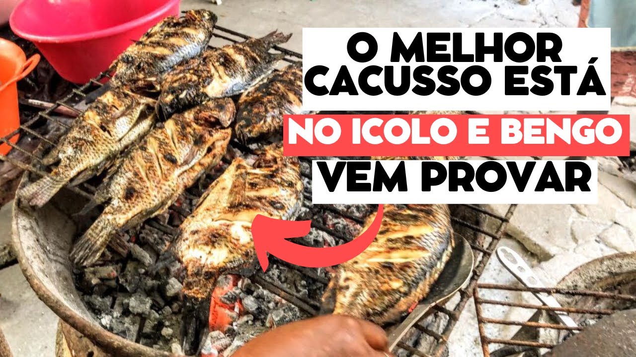FOMOS CONHECER O MELHOR CACUSSO DO ICOLO E BENGO - YouTube