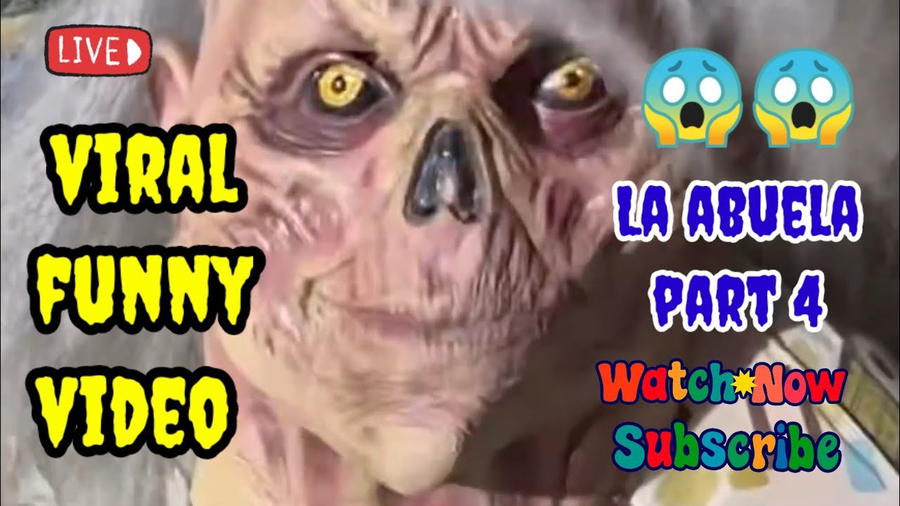 La abuela part 4 😱😱😱 most vital video - YouTube