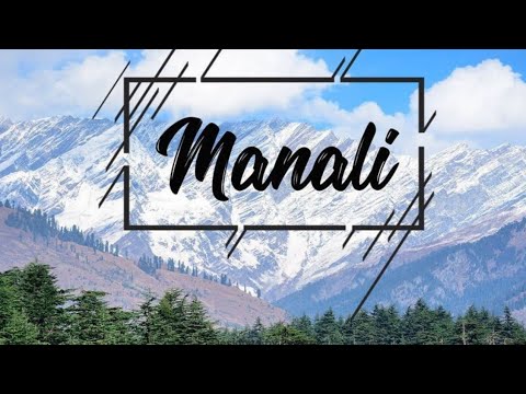 Wonders of MANALI | The Most Amazing Places in MANALI | Travel Video 4K ...