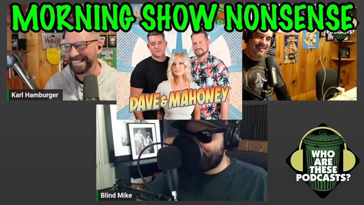 Worst Morning Show Banter Ever! Dave & Mahoney Are TEDIOUS! (w/ Blind ...