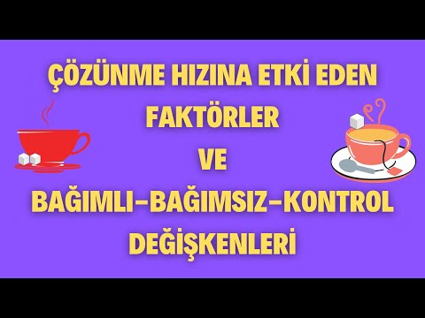 ÇÖZÜNME HIZINA ETKİ EDEN FAKTÖRLER VE DEĞİŞKENLER KONU ANLATIMI 7.SINIF