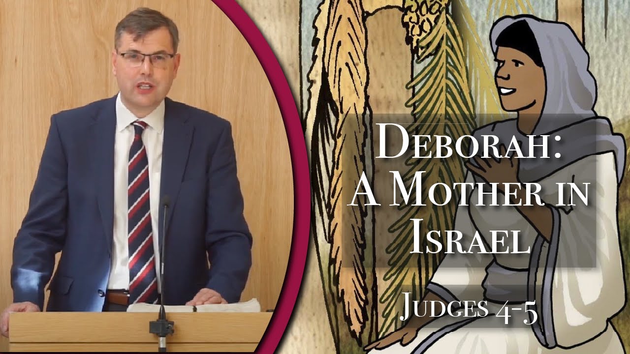 Bible Study | Deborah - A Mother in Israel - Judges 4 & 5 - YouTube