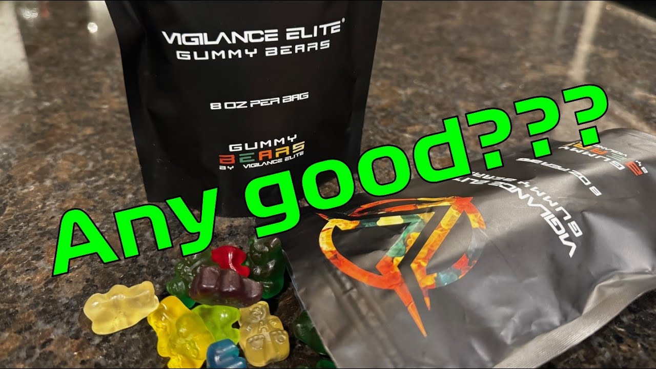 I tried Sean Ryan's, Vigilance Elite Gummy Bears....are they any good ...