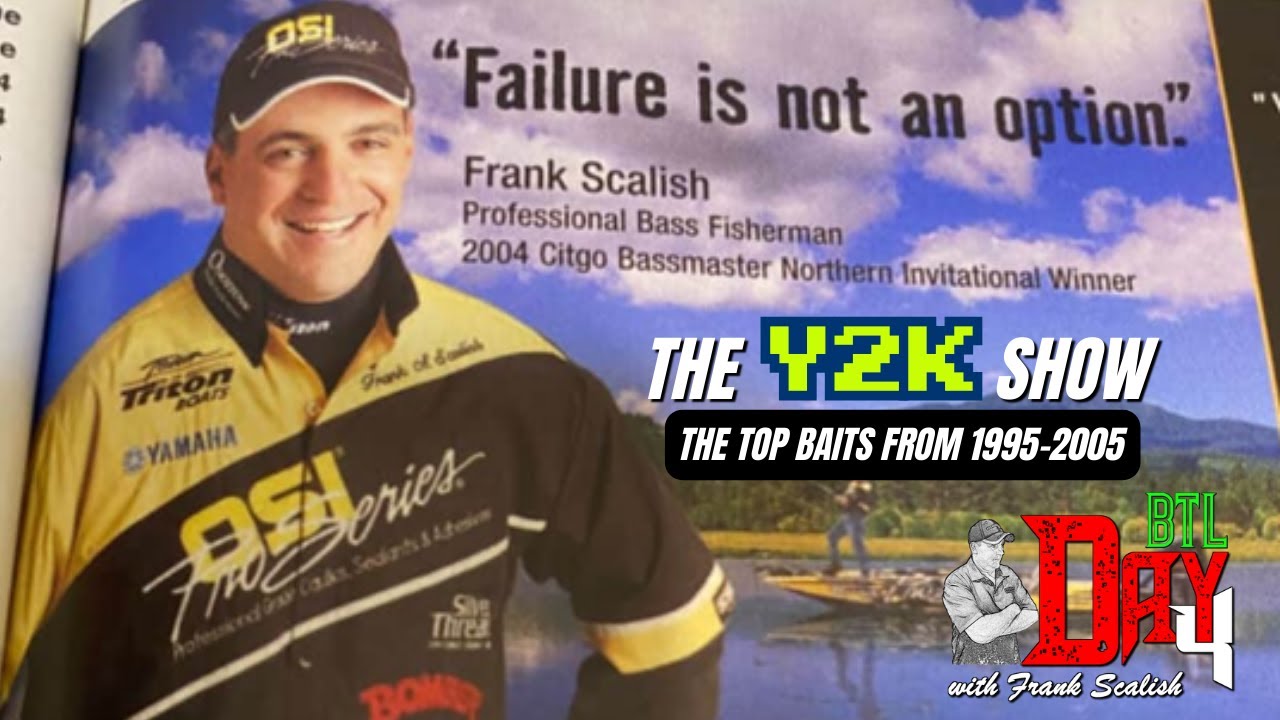 DAY 4 #228 WITH FRANK SCALISH - THE TOP BASS BAITS FROM Y2K - YouTube