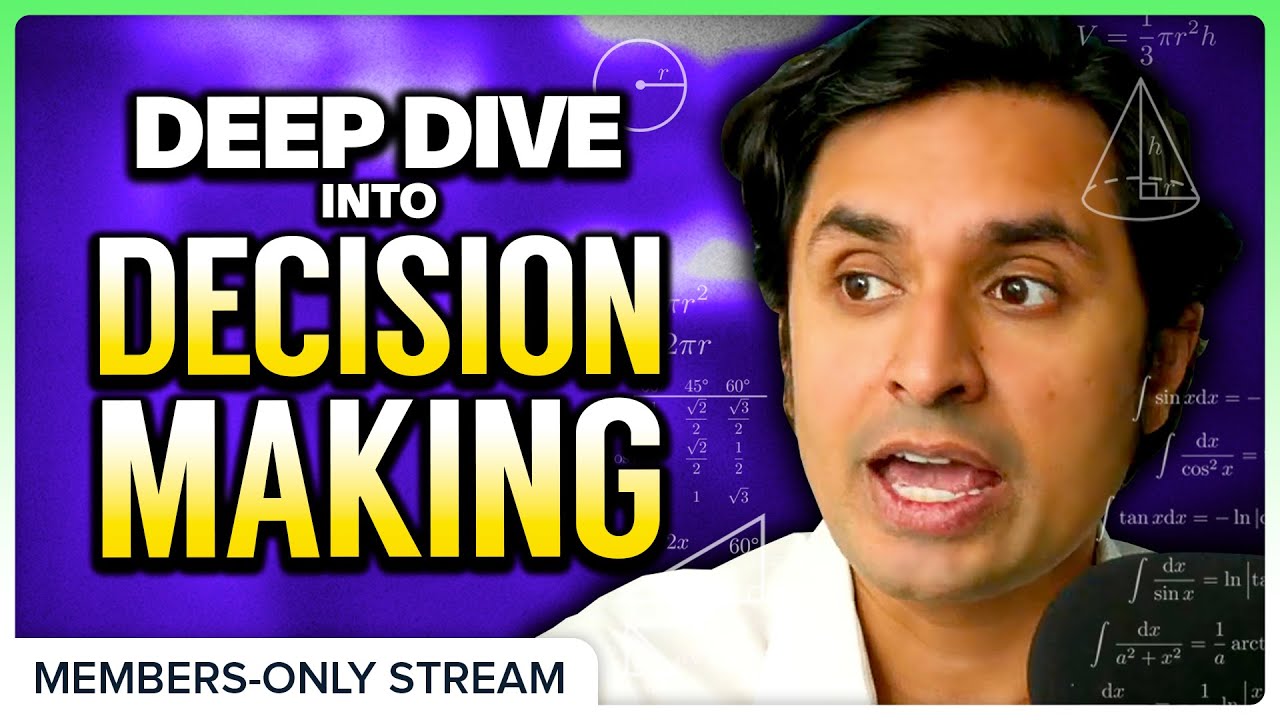 Deep Dive into Decision Making | MEMBERS' LIVESTREAM - YouTube