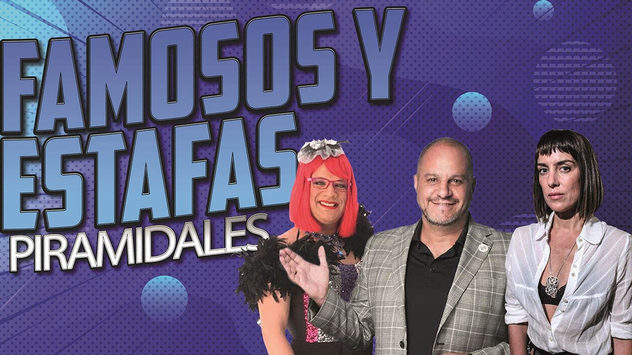 Los famosos y las Estafas Piramidales - YouTube