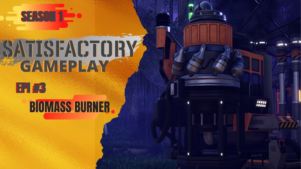 Satisfactory Gameplay Season 1 Episode 3 Biomass Burner - YouTube
