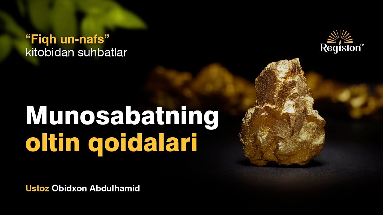 Munosabatning oltin qoidalari | @ObidSobitxon @REGISTONTV | #registontv ...