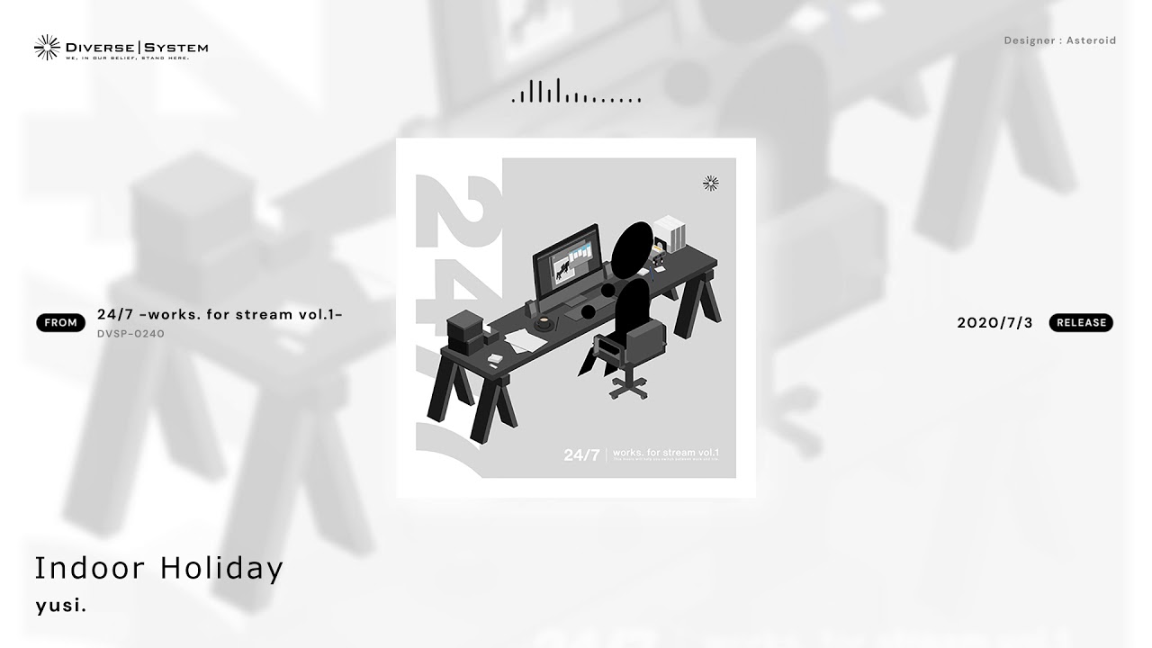 [Official] Indoor Holiday / yusi. [24/7 -works. for stream vol.1 ...