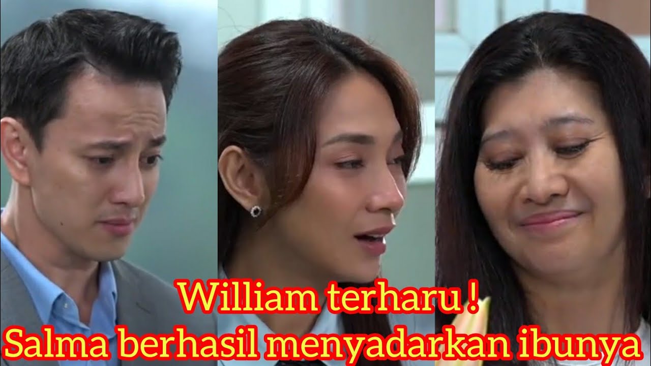 William senang ! salma berhasil membuat ibu William sembuh / luka cinta - YouTube