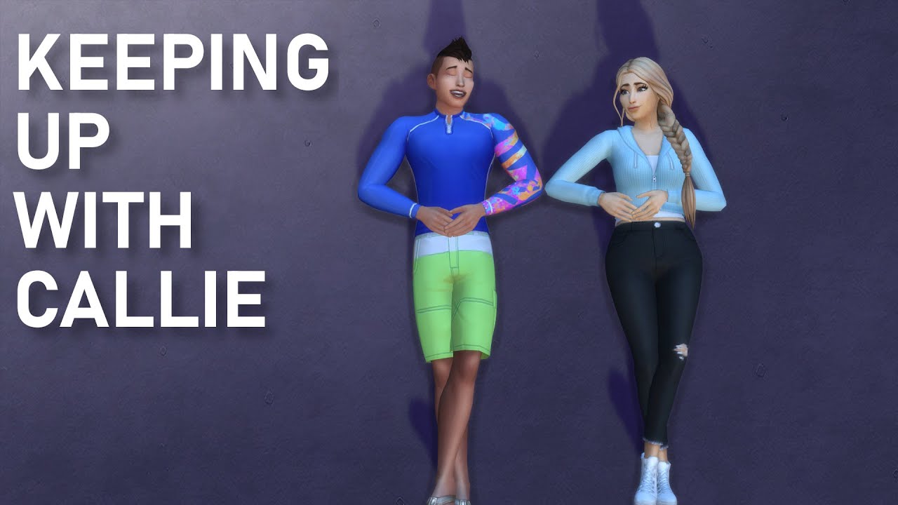 THE SIMS 4 | LETS PLAY : KEEPING UP WITH CALLIE : EP 7 - YouTube
