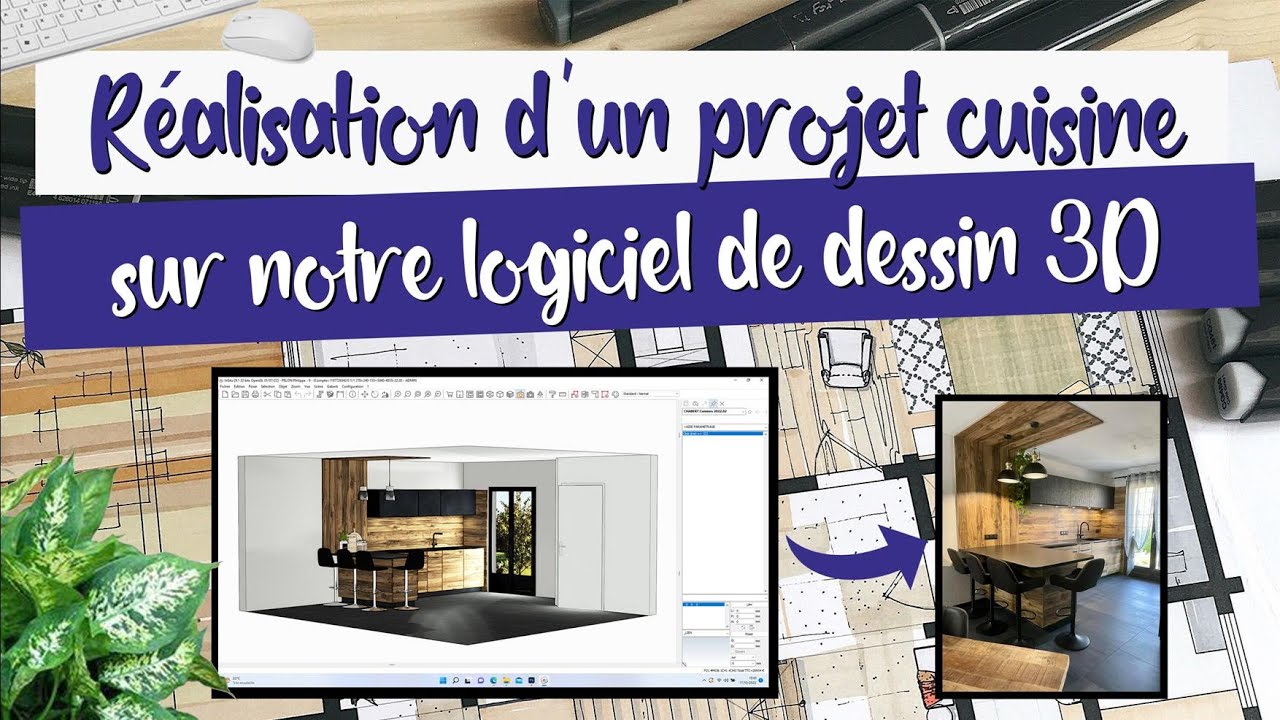 Réalisation d'un projet cuisine avec notre logiciel de dessin 3D - YouTube