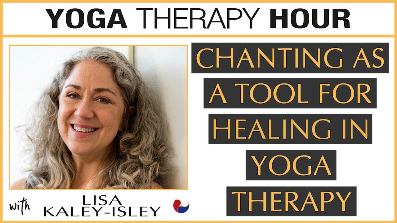 Chanting as a TOOL for HEALING - Yoga Therapy Hour - YouTube