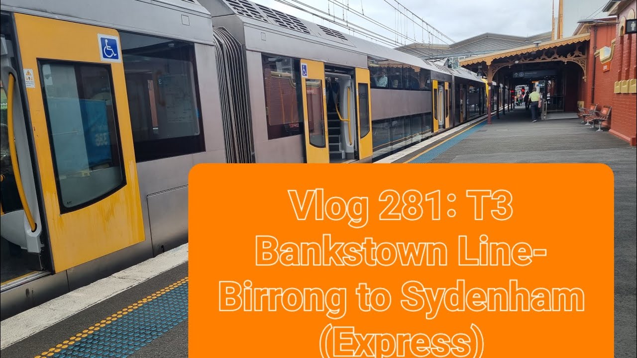 Vlog 281: T3 Bankstown Line- Birrong to Sydenham (Express) - YouTube