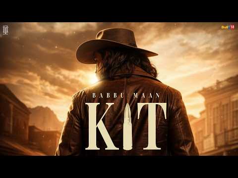 Babbu Maan - Kit | Latest Punjabi Song 2026