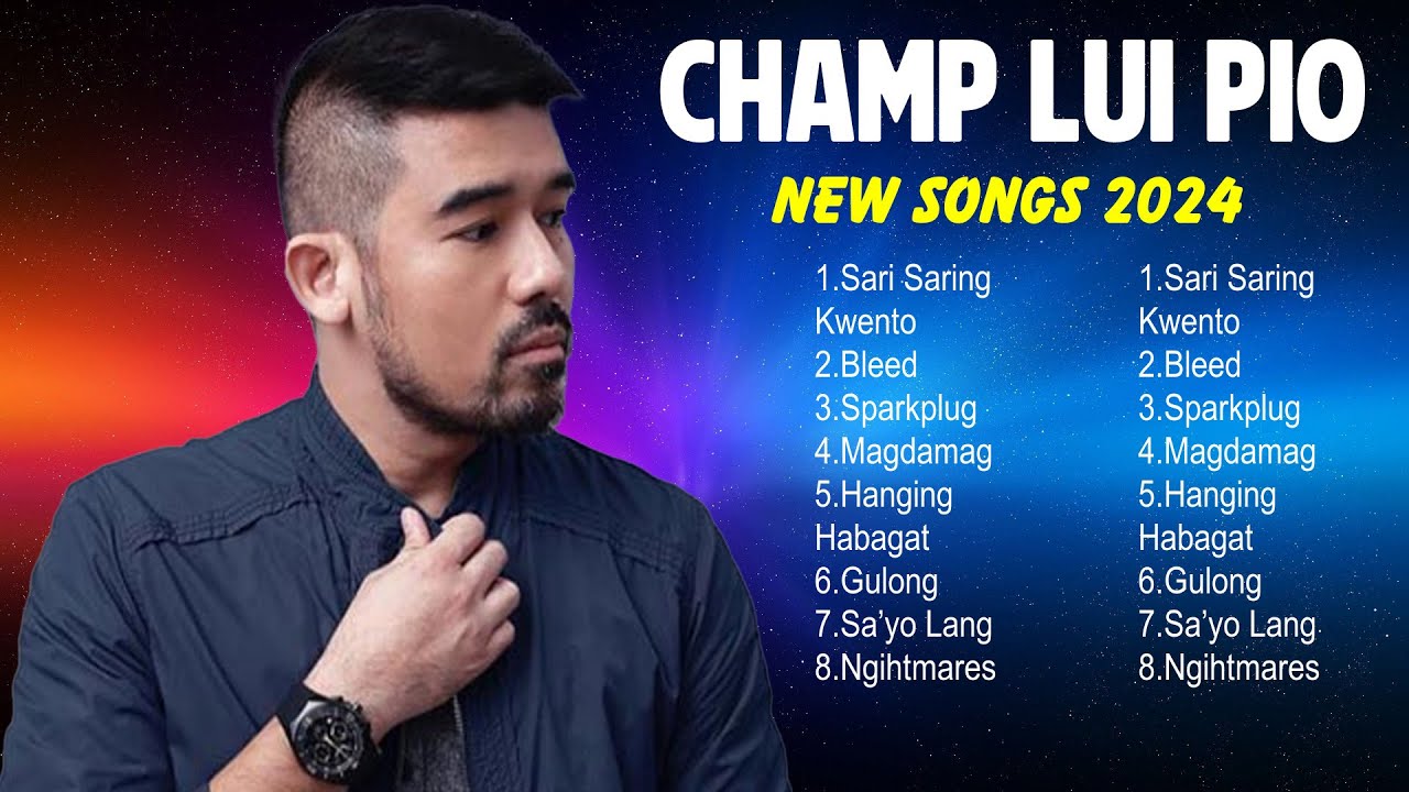 Champ Lui Pio - Best OPM Tagalog Love Songs - Top Philippies Songs 2024 ...