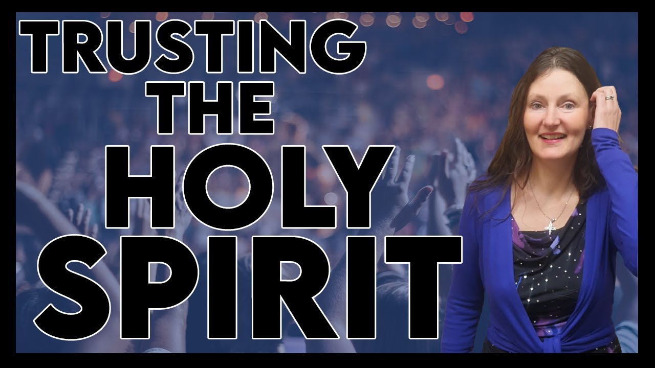 Trusting the Holy Spirit - YouTube