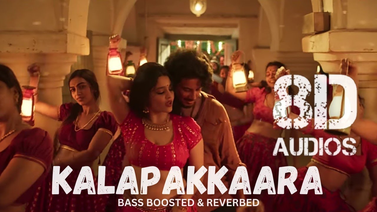 King of Kotha - Kalapakkaara ( 8D AUDIO ) | Dulquer Salmaan | Abhilash ...