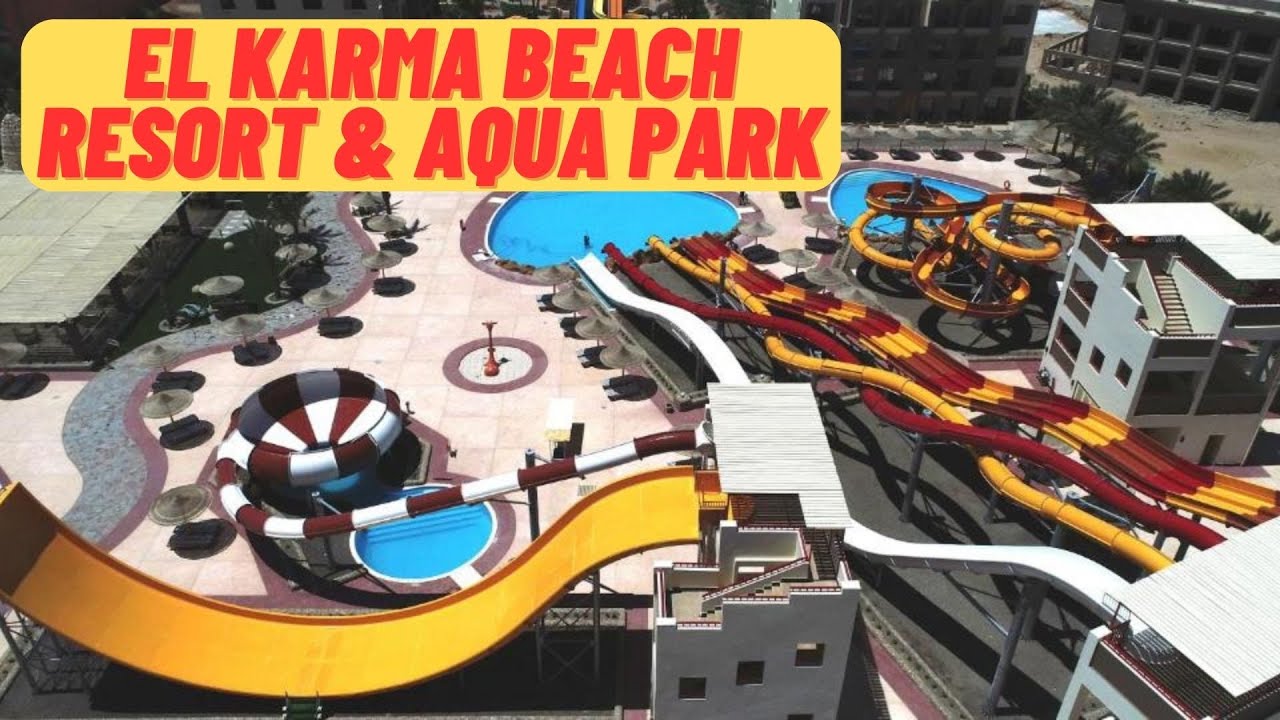 El Karma Beach Resort & Aqua Park - Hurghada, Egypt - YouTube