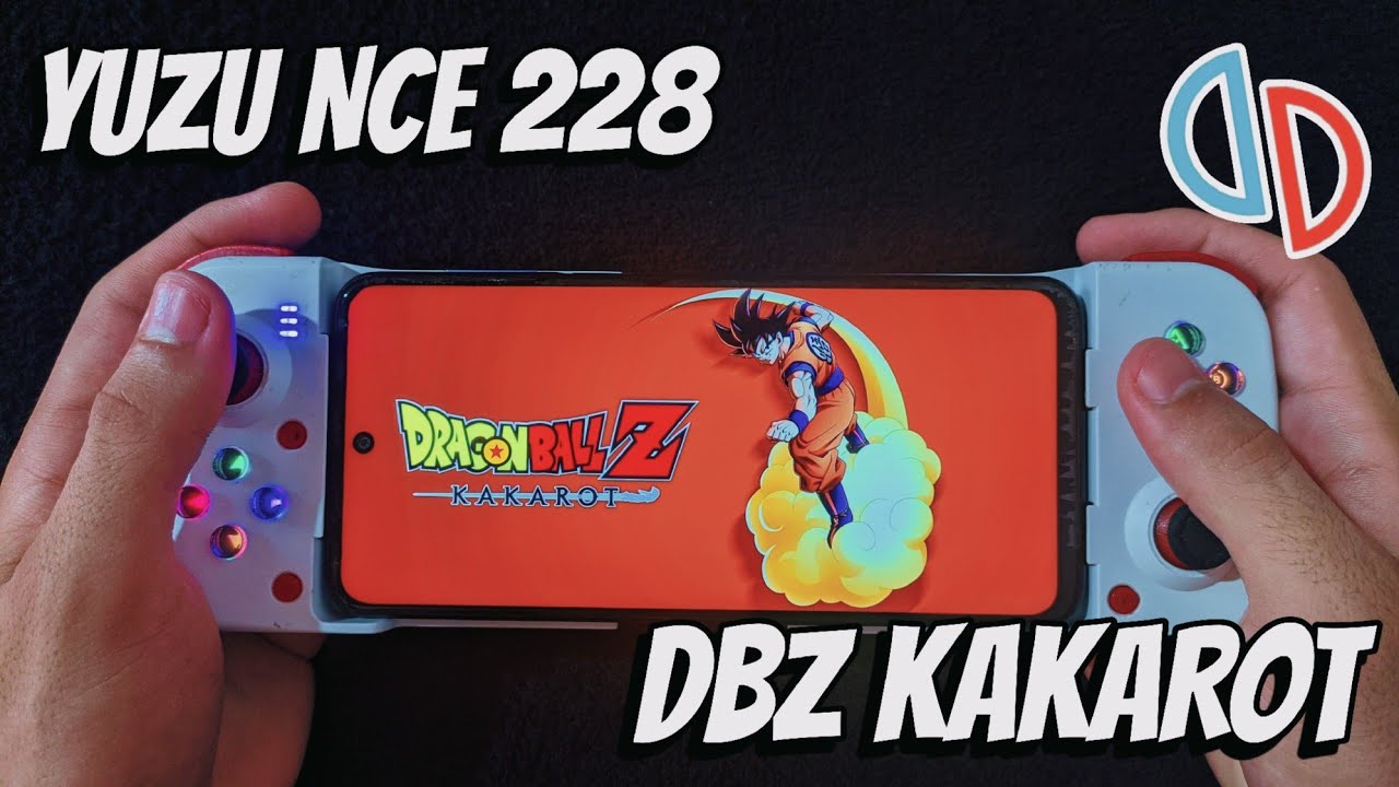 DBZ KAKAROT YUZU NCE 228 ANDROID SNAPDRAGON 720G/6GB RAM + CONFIG - YouTube