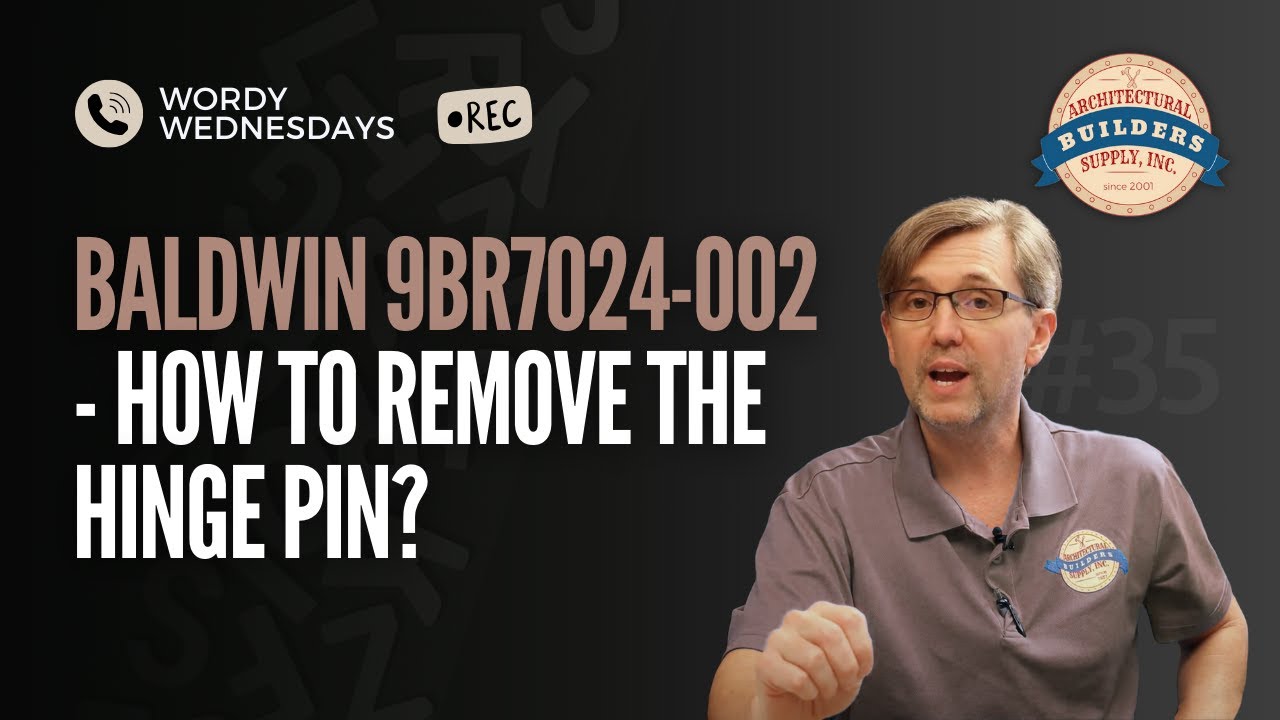 Baldwin 9BR7024 002 - How to remove the hinge pin? | Wordy Wednesday ...