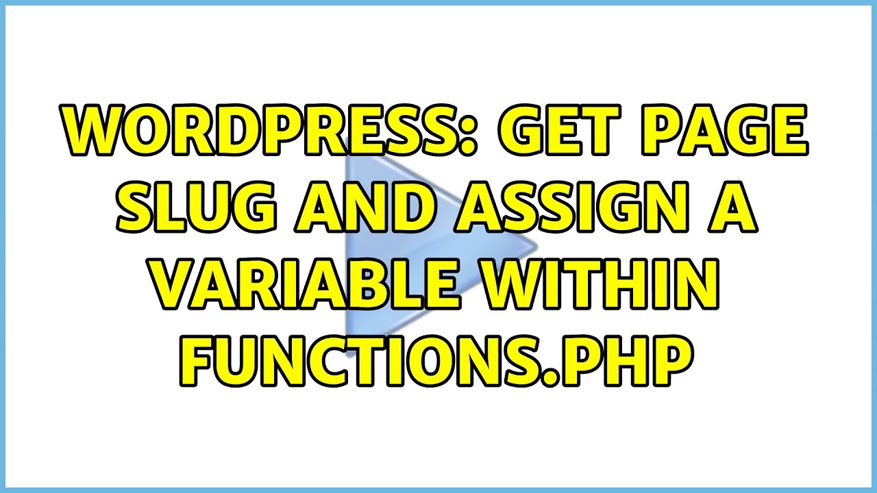 Wordpress Get Page Slug And Assign A Variable Within Functions php Wordpress Get Page Slug And Assign A Variable Within Functions php