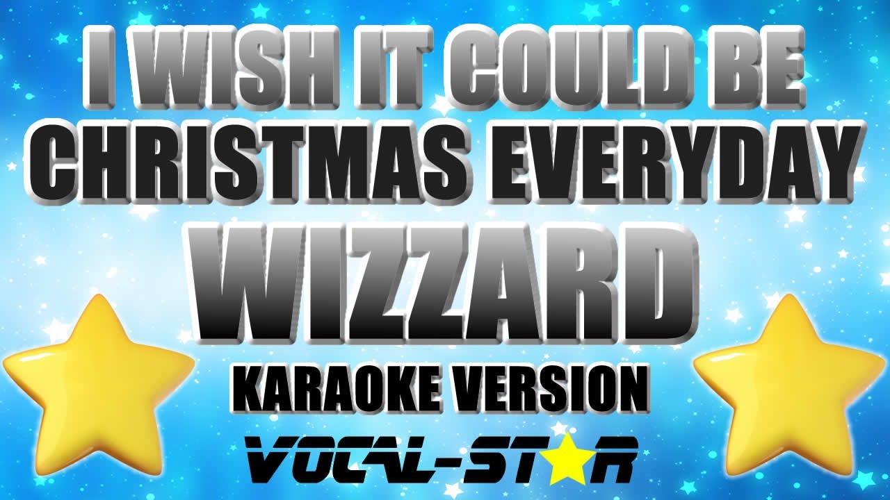 Wizzard - I Wish It Could Be Christmas Everyday | With Lyrics HD Vocal ...