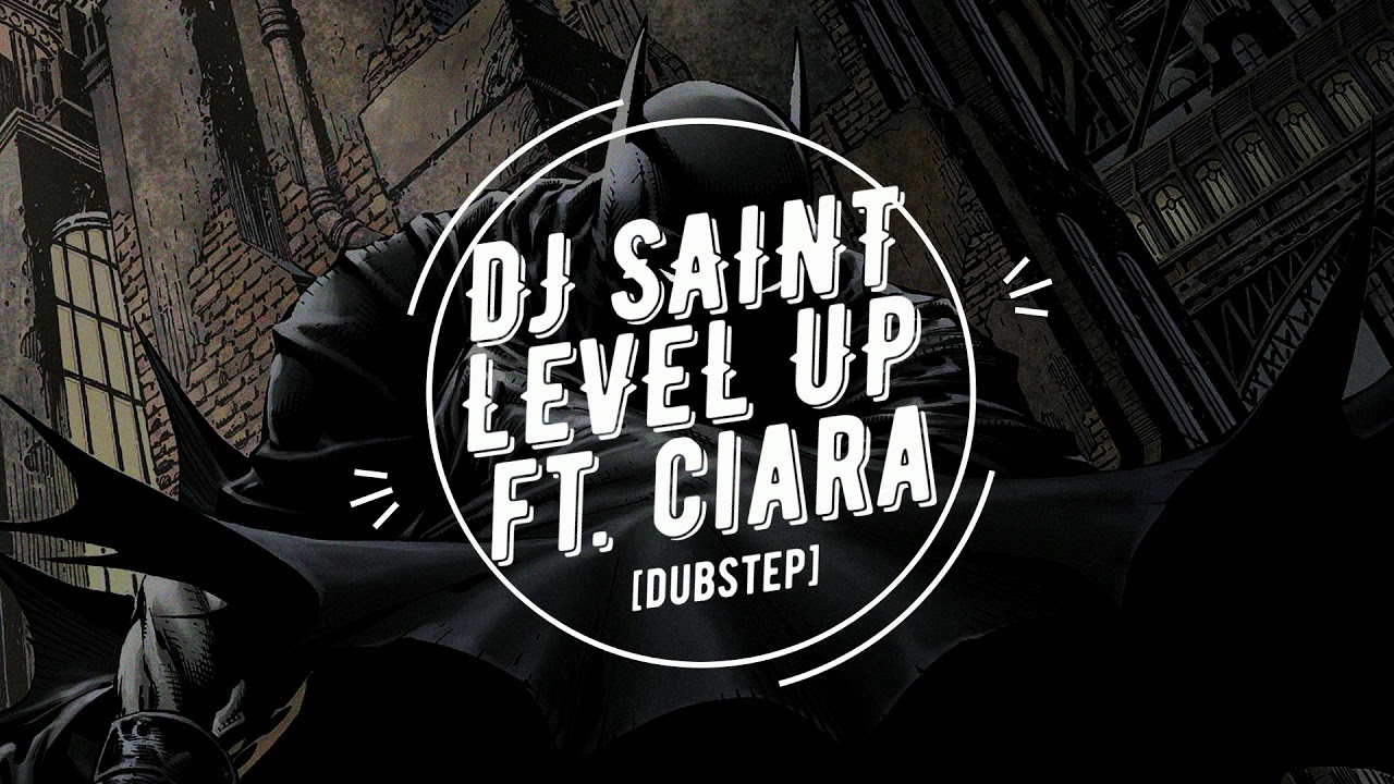 Ciara - Level up [DUBSTEP] (DJ SAINT REMIX) - YouTube