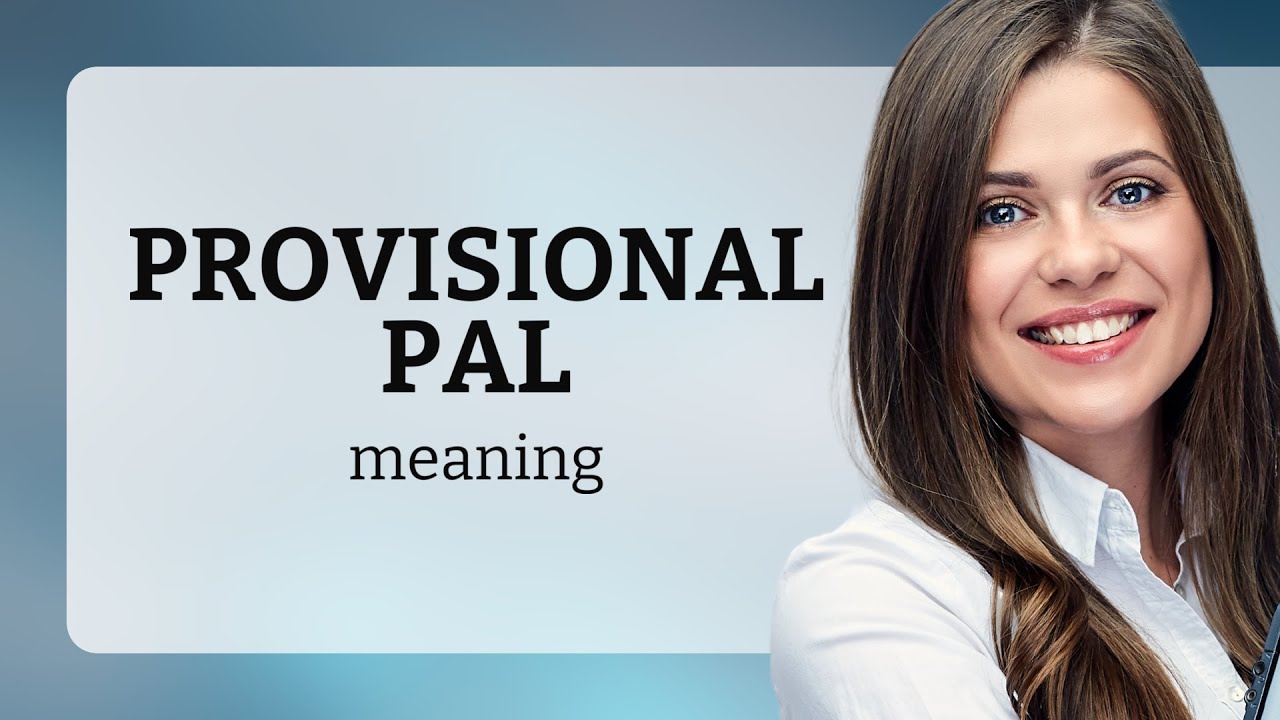 Understanding "Provisional Pal": A Guide to English Phrases - YouTube
