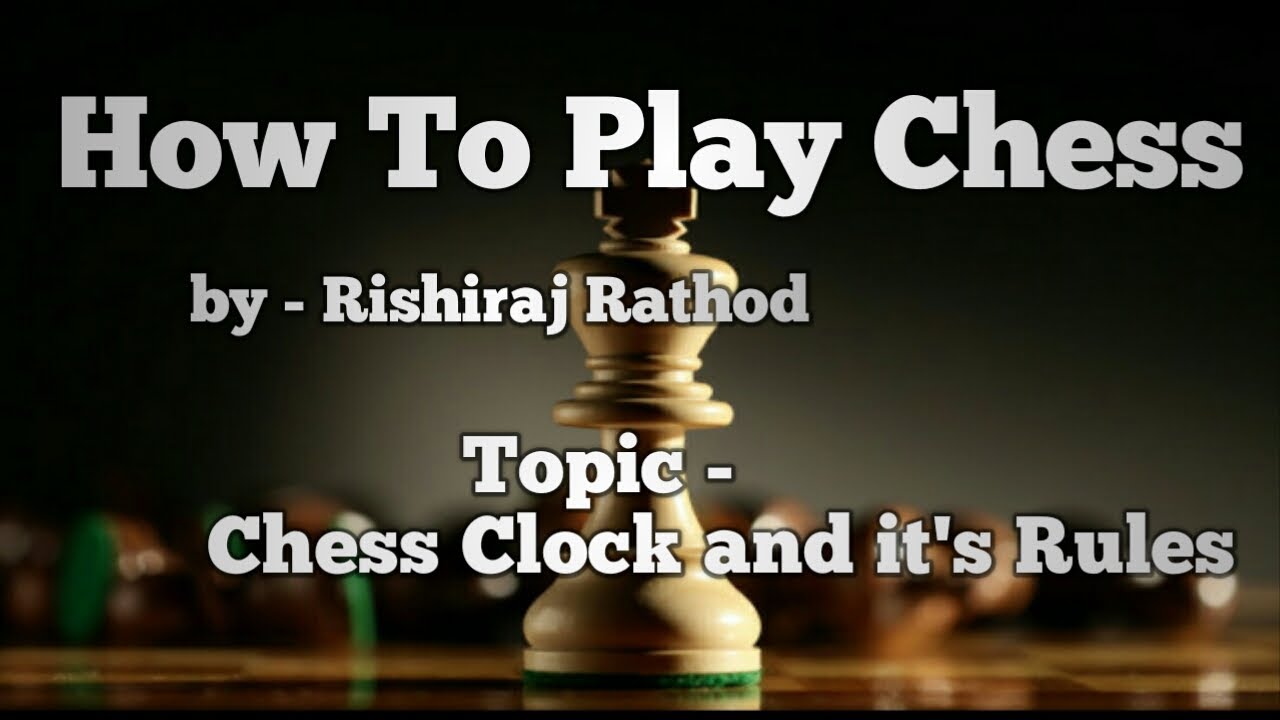 Chess Clock and it's Rules - YouTube