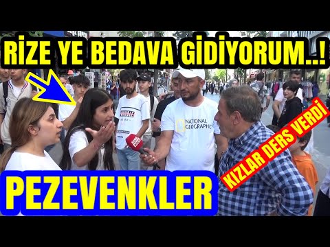 PEZEVENK DEDİ ORTALIK FENA KARIŞTI. KIZLAR DERS VERDİ. RİZE'YE BEDAVA GİDİYORUM.