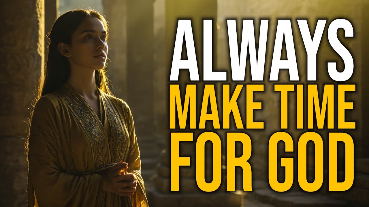 Always Make Time for God | Powerful Morning Prayer - YouTube