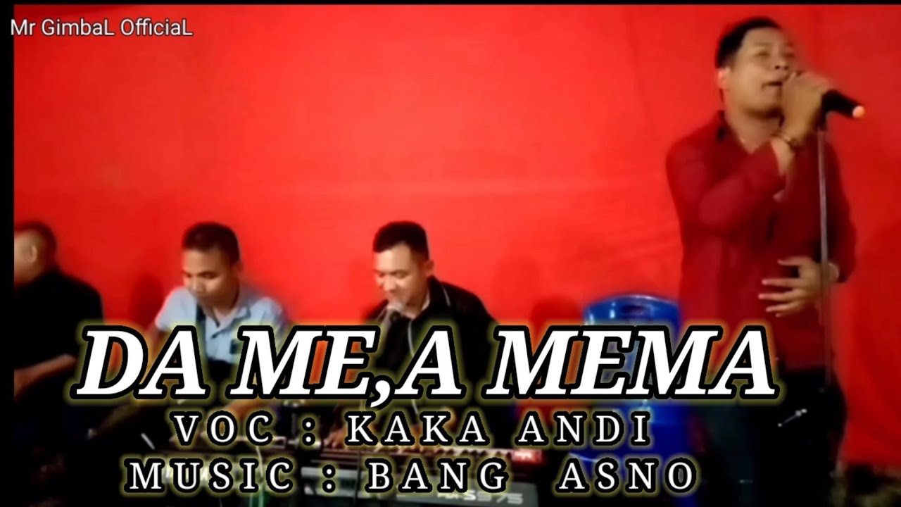 DA ME,A MEMA || KAKA ANDI - YouTube