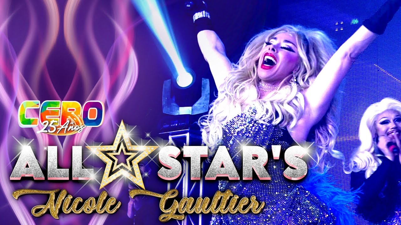 All Stars: Nicole Gaultier | Nueva Cero Discotheque | Canal Femme - YouTube