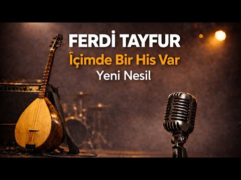 Ferdi Tayfur – İçimde Bir His Var | Yeni Nesil