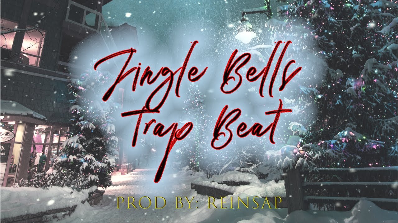 Christmas Trap Type Beat JINGLE BELLS [Prod by: ReinSap] - YouTube