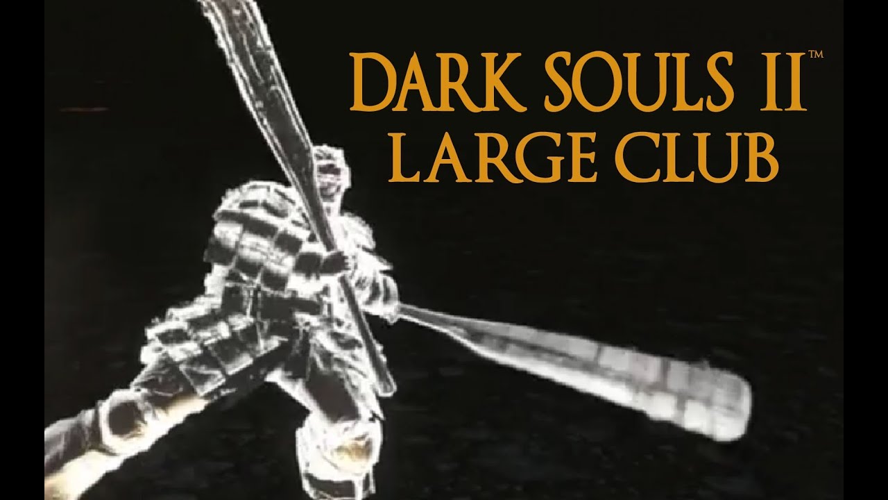 Dark Souls 2 Large Club Tutorial (dual wielding w/ power stance) - YouTube