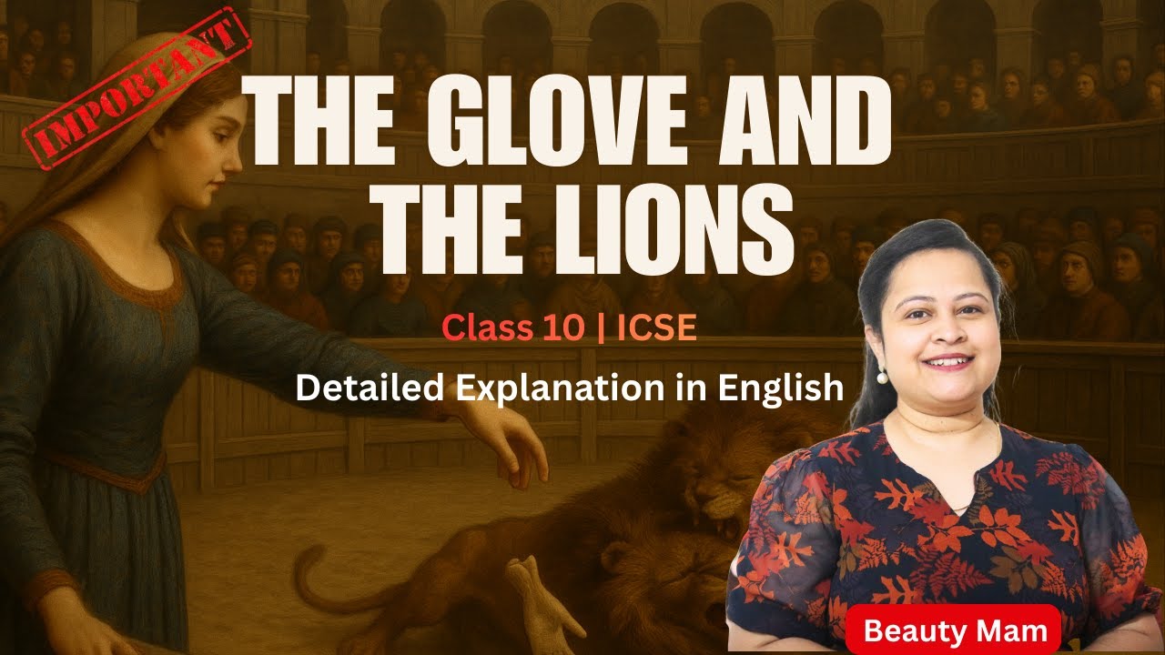 The Glove and The Lions Poem Detailed Explanation Beauty Mam | Class 10 ...