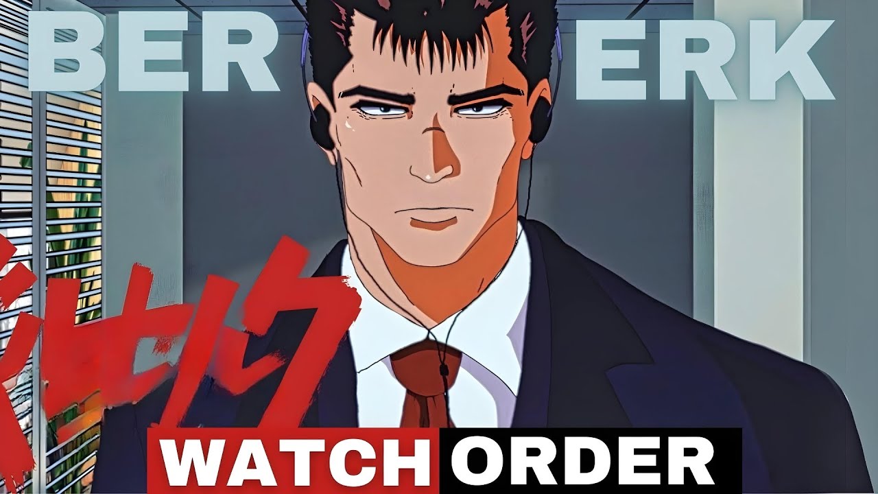 How to Watch Berserk Complete in Order 2024 - YouTube