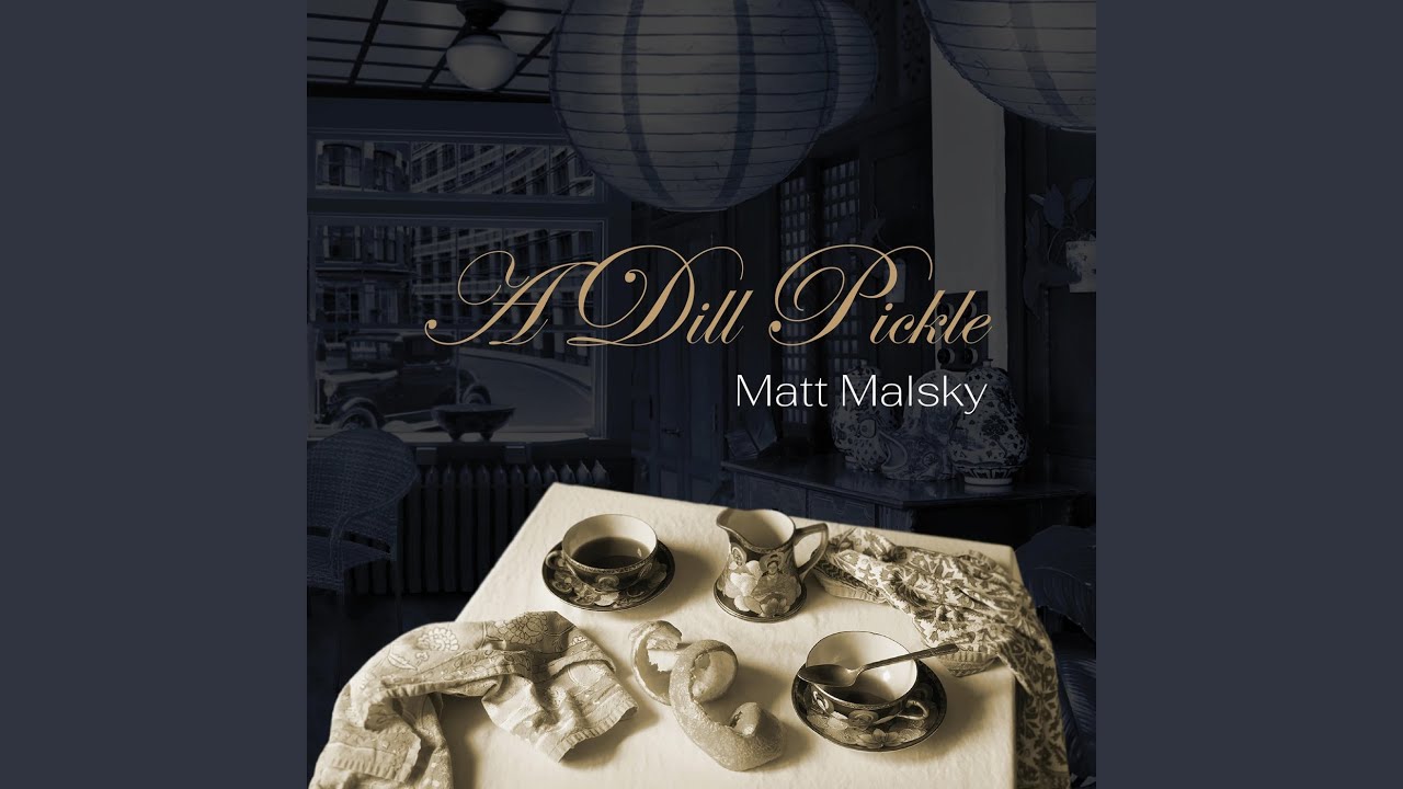 Matt Malsky: A Dill Pickle - YouTube
